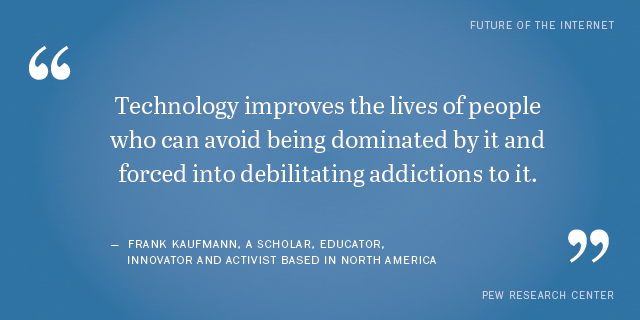 Shareable quotes from experts about the impact of digital life | Pew ...