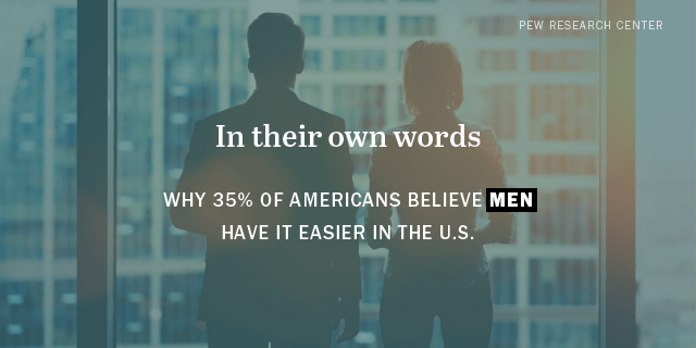 Which Gender Has It Easier In The U.S.? | Pew Research Center