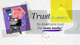 Trust in Media - Research and data from Pew Research Center